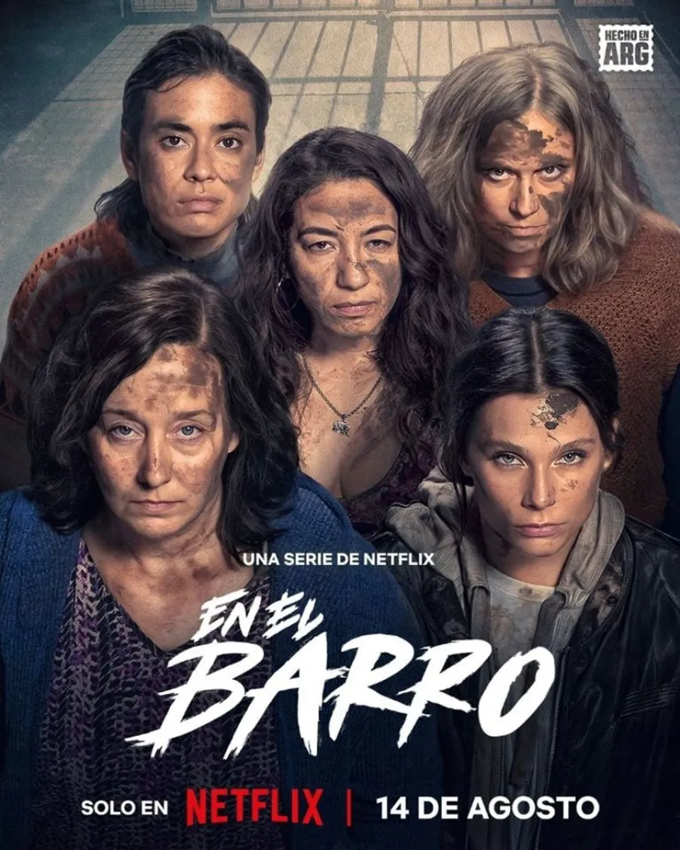 Netflix presenta “En el barro”: la serie que muestra la lucha de mujeres en prisión desde otra ...